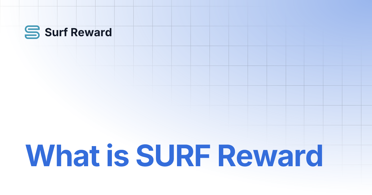 What is SURF Reward | Surf Reward